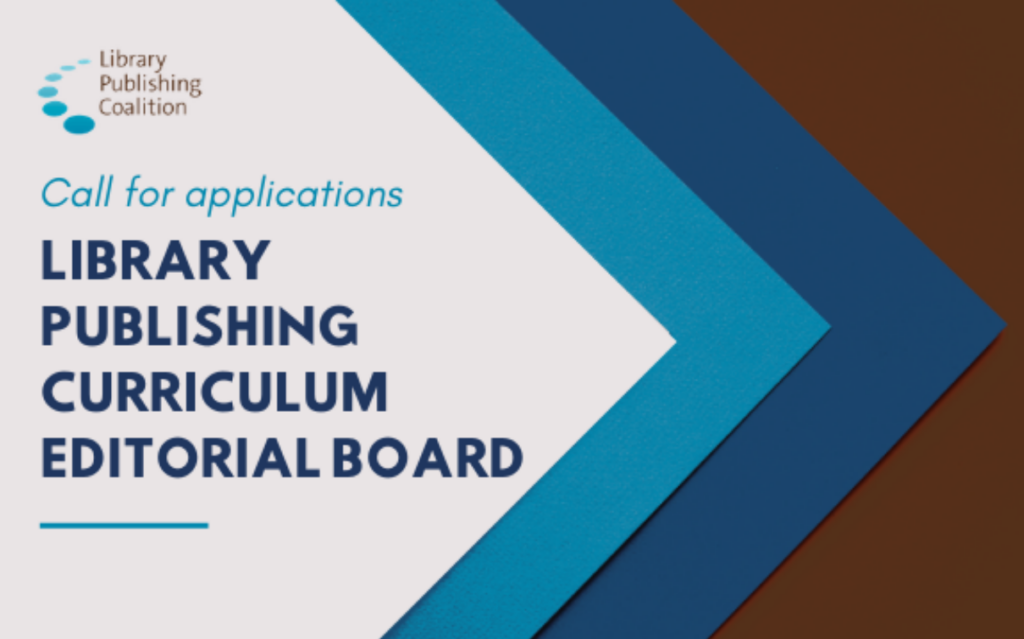 Call for Applications: Library Publishing Curriculum Editorial Board ...