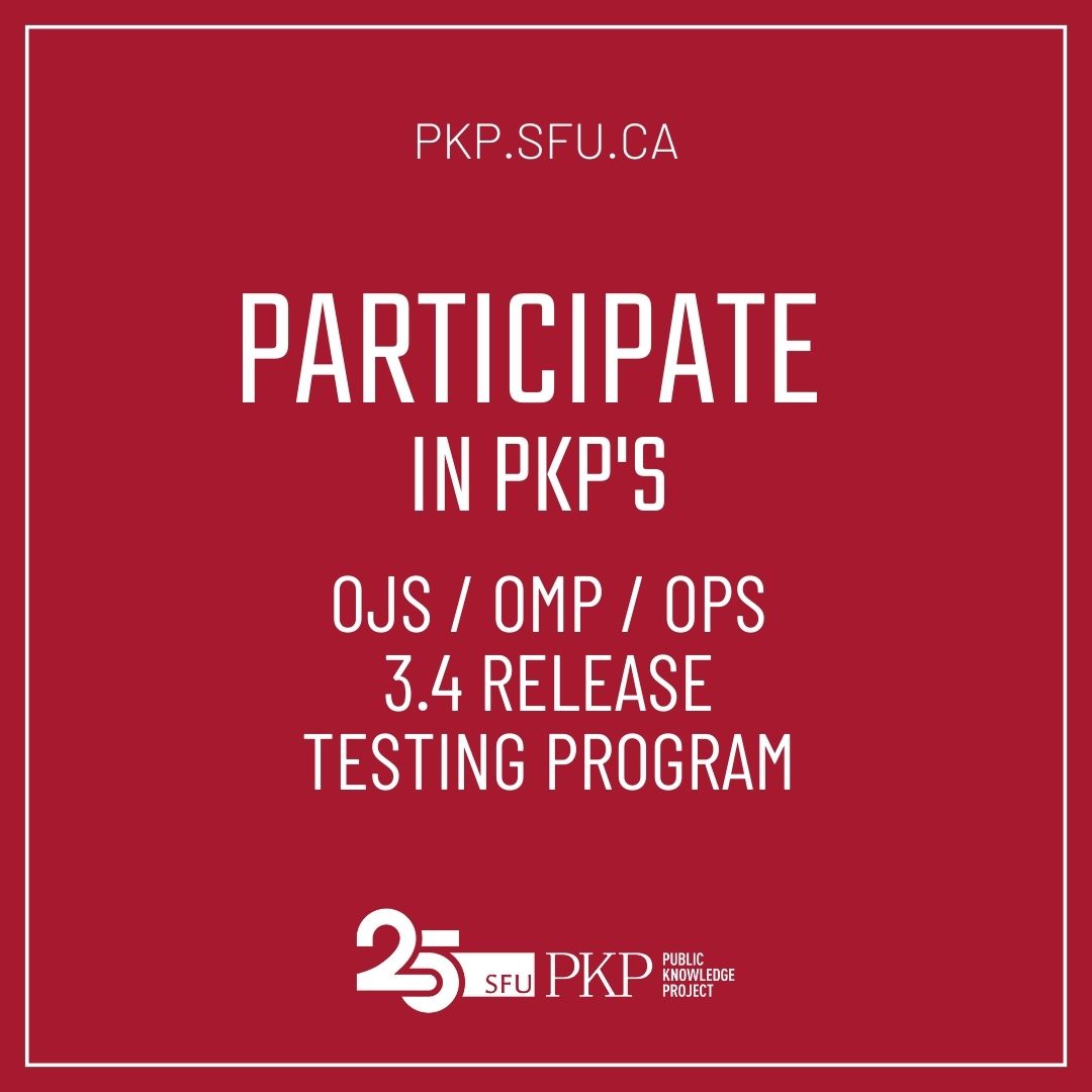 PKP Calls for Participation in OJS / OMP / OPS 3.4 Release Testing ...